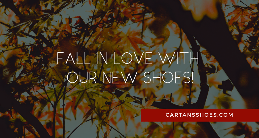 Fall in Love With Our New Collections! | Cartan's Shoes | Fort Worth, TX