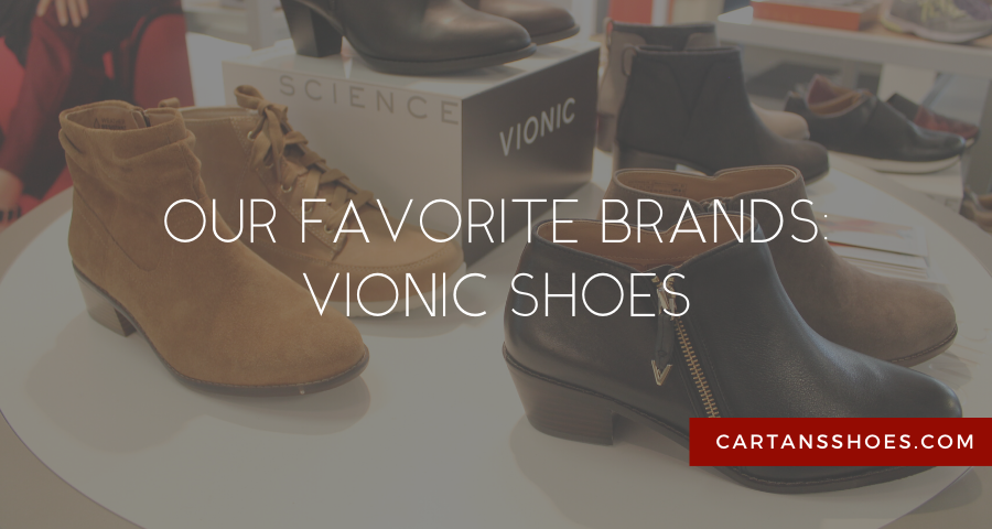 Our Favorite Brands: Vionic Shoes – Cartan's Shoes
